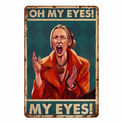 Dectinsign Metal Tin Signs Signs Wall Decor Oh My Eyes My Eyes Phoebe Buffay Friend White