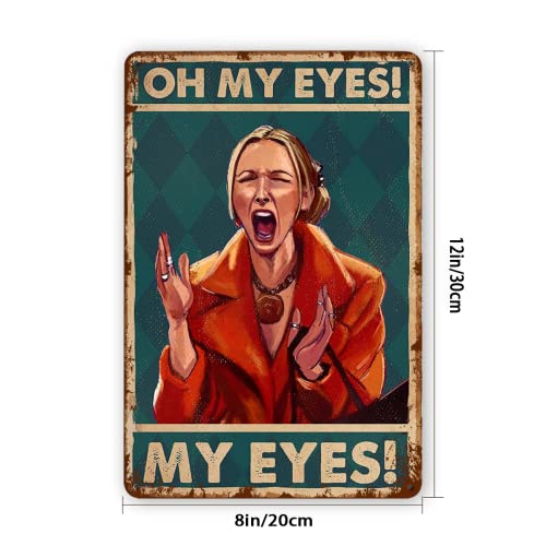 Dectinsign Metal Tin Signs Signs Wall Decor Oh My Eyes My Eyes Phoebe Buffay Friend White