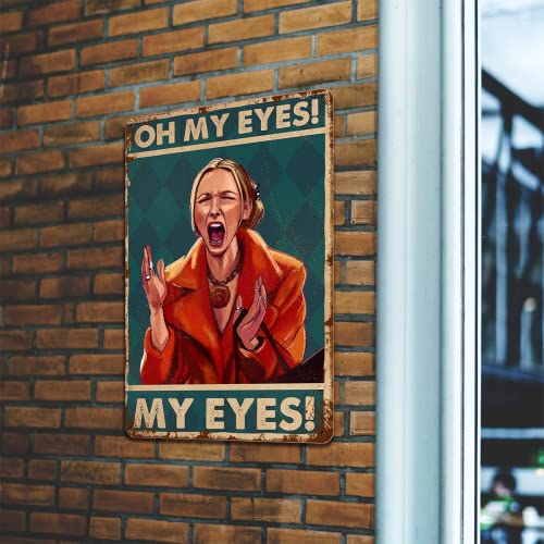 Dectinsign Metal Tin Signs Signs Wall Decor Oh My Eyes My Eyes Phoebe Buffay Friend White