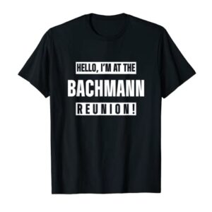 Family Surname Bachmann Funny Reunion Last Name Tag T-Shirt