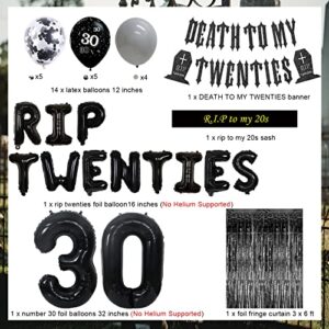 30th Birthday Decorations for Women or Men Black Rip Twenties Balloon, Death To My Twenties Banner, Rip To My 20s Sash for Her or Him Funny Thirty Birthday Party Supplies