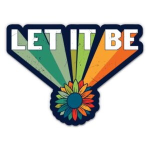 let it be sticker - 3" laptop sticker - waterproof vinyl for car, phone, water bottle - song lyrics peace decal