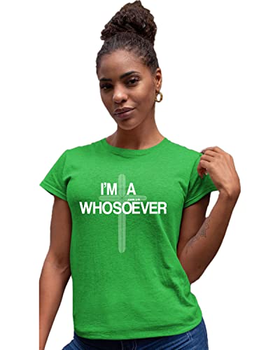 Squatch King Threads Medium Kelly Green Womens I'm A Whosoever John 3:16 Bible Verse Christian Gift Deluxe Soft T-Shirt