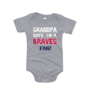 nanycrafts' grandpa says i'm a braves fan baby bodysuit 12 months heather