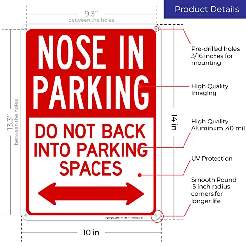 Nose In Parking Do Not Back Into Parking Spaces With Bidirectional Arrow Sign, 10x14 Inches, Rust Free .040 Aluminum, Fade Resistant, Made in USA by Sigo Signs