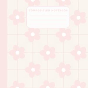 Composition Notebook: Wide Ruled Lined Paper Journal | Pink Flowers Pattern Workbook for Girls Teens Students School Work and College