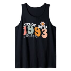 Straight Outta 1993 Dirty Thirty Funny 30th Birthday Tank Top