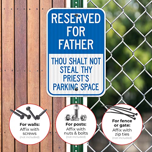 Reserved For Father Thou Shalt Not Steal Thy Priest's Parking Space Sign, 12x18 Inches, 3M EGP Reflective .063 Aluminum, Fade Resistant, Made in USA by Sigo Signs