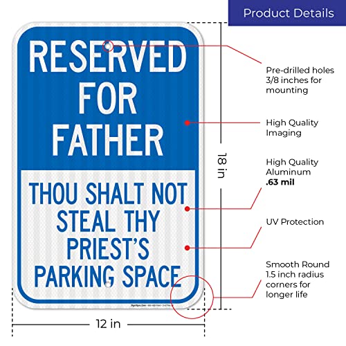 Reserved For Father Thou Shalt Not Steal Thy Priest's Parking Space Sign, 12x18 Inches, 3M EGP Reflective .063 Aluminum, Fade Resistant, Made in USA by Sigo Signs