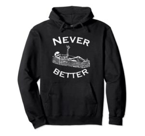 never better skeleton lazy halloween costume funny skull pullover hoodie