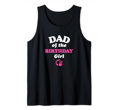 Barbie - Dad Of The Birthday Girl Tank Top