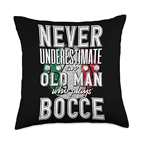 Boules - Lawn Bowls Bocce Ball Sports Designs Bocce Ball Player Boules Never Underestimate an Old Man Pun Throw Pillow, 18x18, Multicolor