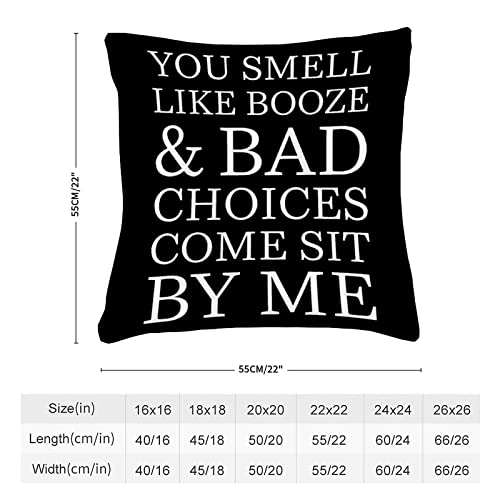 Inspirational Birthday Gifts You Smell Like Booze and Bad Choices Come Sit by Me Pillows for Couch Black Pillow Farmhouse Wrinkle Square Pillow Shams for Sofa Bedroom with Zipper 22x22