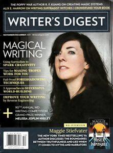 writer's digest magazine, * november / december, 2021 * volume, 101 * no. 06 ** ( please note: all these magazines are pets & smoke free. no address label, fresh straight from newsstand. (single issue magazine)