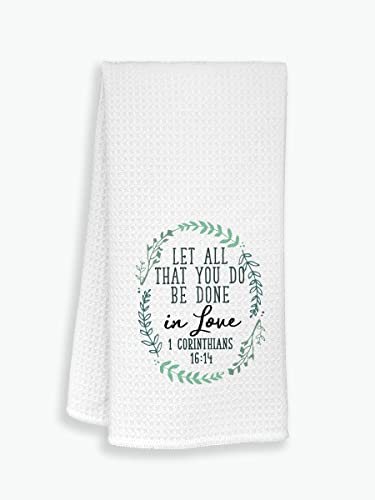 ZJSYXXU Christian Kitchen Towels Dishcloths,Bible Verse Scripture 1 Corinthians 16:14 Let All That You Do Be Done in Love Dish Towels Tea Towels Hand Towels for Kitchen