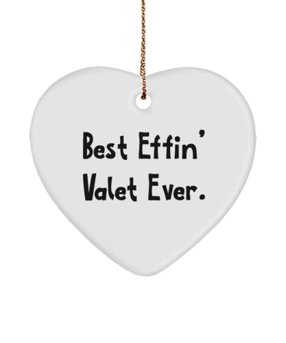 Best Effin' Valet Ever. Heart Ornament, Valet Present from Colleagues, Sarcastic for Coworkers