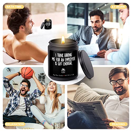 Boss Gifts for Men,Funny Christmas Gift for Boss,Vanilla Milk Scented Candles,I Think Having Me for an Employee is Gift Enough,Perfect Boss Naughty Idea Gift for Men in Boss Day,Appreciation,Office