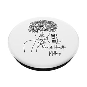 Mental Health Matters Floral Brain Be Kind To Your Mind PopSockets Swappable PopGrip