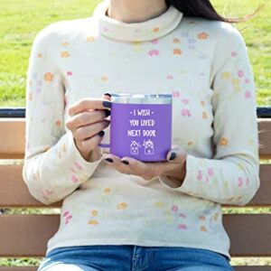 KLUBI Best Friend Gift Women - “I wish you lived next door” 14oz Purple Tumbler Mug - Cute idea for Friendship, Long Distance, Bestie, Birthday, Present, Female, Hostess, BFF