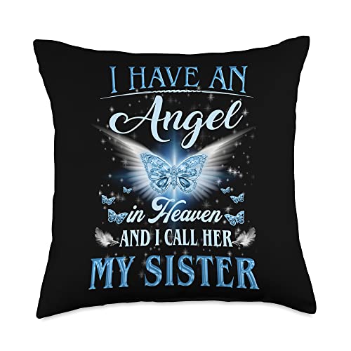 I Missed My Sister, Honoring Memories Of My Sister I Have An Angel in Heaven I Call Her My Sister Missing You Throw Pillow, 18x18, Multicolor