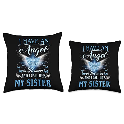 I Missed My Sister, Honoring Memories Of My Sister I Have An Angel in Heaven I Call Her My Sister Missing You Throw Pillow, 18x18, Multicolor