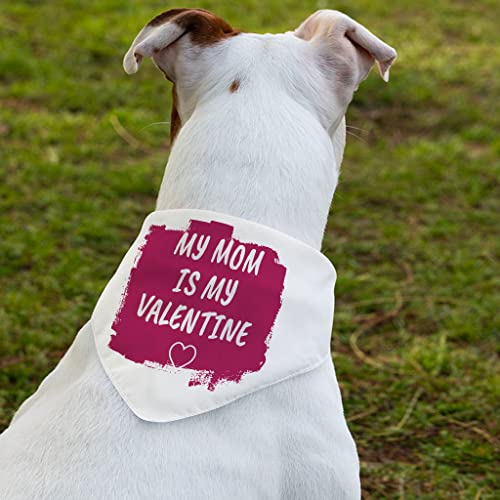 My Mom is My Valentine Pet Bandana Collar - Valentine's Day Scarf Collar - Text Design Dog Bandana - S