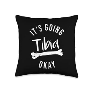 it's going tibia okay broken bone medical nurse therapist throw pillow, 16x16, multicolor