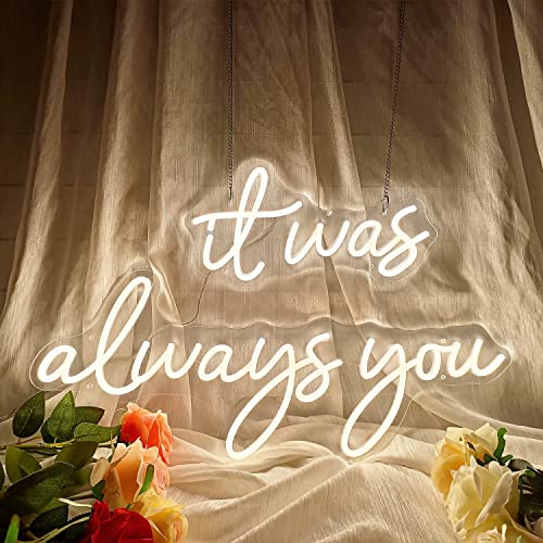 Large LED Neon Sign 'it was always you' Neon Night with Dimmable Wall Decor for Bedroom Living Room Bar Party Club Wedding Girls Birthday Wall Light Decor Reusable Warm White