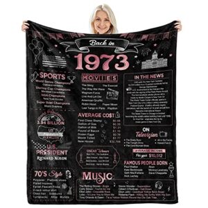 happy 50th birthday gifts for women men blanket 1973 50th birthday anniversary weeding decorations turning 50 year old bday gift idea for wife husband mom dad back in 1973 throw blanket 60lx50w inch