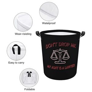 Don't Drop Me My Aunt is A Lawyer Laundry Hamper Round Canvas Fabric Baskets with Handles Waterproof Collapsible Washing Bin Clothes Bag