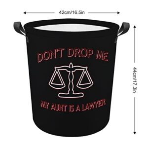 Don't Drop Me My Aunt is A Lawyer Laundry Hamper Round Canvas Fabric Baskets with Handles Waterproof Collapsible Washing Bin Clothes Bag