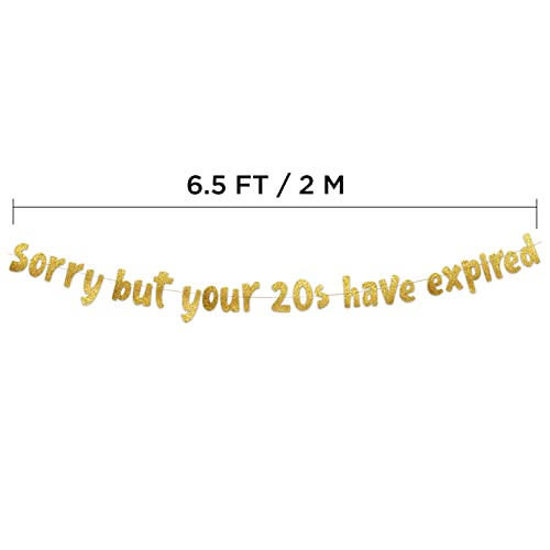 Sorry But Your 20s Have Expired Gold Glitter Banner - Happy 30th Birthday Party Banner - 30th Birthday Party Decorations and Supplies - 30th Wedding Anniversary Decorations