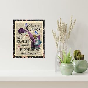 Dictionary Art - Alice in Wonderland - Cheshire Cat -"I am Not Crazy- My Reality is Just Different than Yours" - Fun Quote Makes a Great Gift for Friends or Family