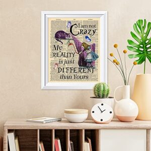 Dictionary Art - Alice in Wonderland - Cheshire Cat -"I am Not Crazy- My Reality is Just Different than Yours" - Fun Quote Makes a Great Gift for Friends or Family