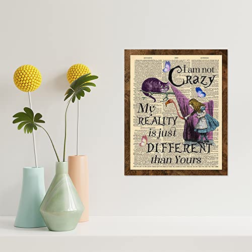 Dictionary Art - Alice in Wonderland - Cheshire Cat -"I am Not Crazy- My Reality is Just Different than Yours" - Fun Quote Makes a Great Gift for Friends or Family