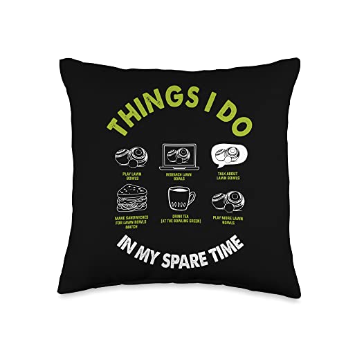 Novelty Lawn Bowls Things I Do In My Spare Time Funny Things I Do in My Spare Time Lawn Bowling Throw Pillow, 16x16, Multicolor