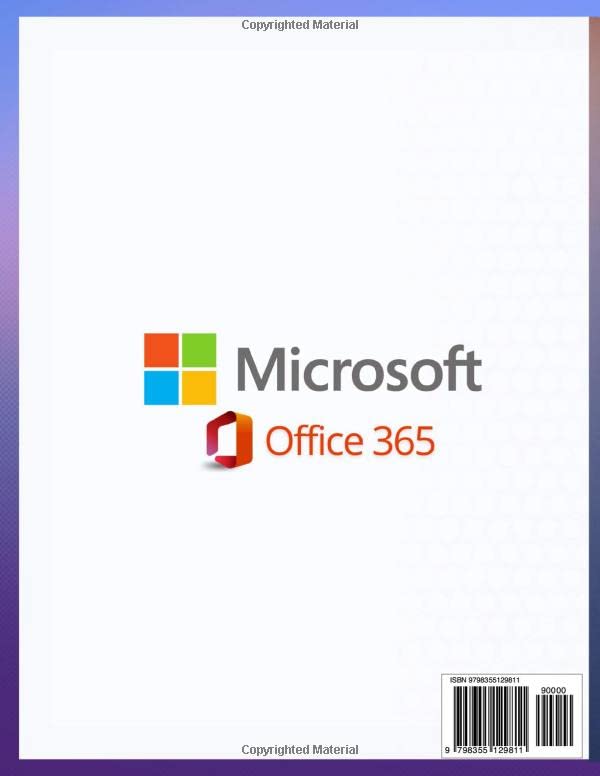 Microsoft Office 365: [10 in 1] The Definitive and Detailed Guide to Learning Quickly | Including Excel, Word, PowerPoint, OneNote, Access, Outlook, SharePoint, Publisher, Teams, and OneDrive.