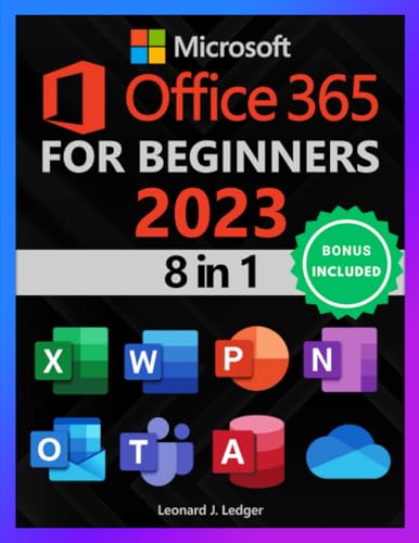 Microsoft Office 365 For Beginners: The 1# Crash Course From Beginners To Advanced. Easy Way to Master The Whole Suite in no Time | Excel, Word, ... Teams & Access (Mastering Technology)