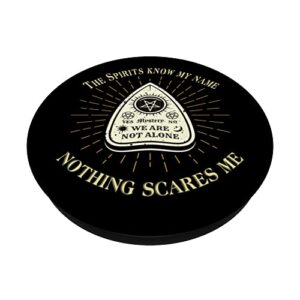 Spirits Nothing scares me Ghost Hunter gear PopSockets Swappable PopGrip