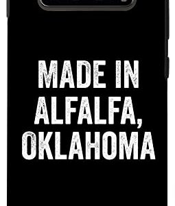 Galaxy S10+ Made in Alfalfa Oklahoma Case