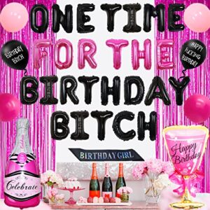 One Time for the Birthday Bitch Decorations for Girls Women Hot Pink - Balloon Banner Fringe Curtain Birthday Girl Sash Champagne Wine Glass Black Prints Balloon for Funny 18th 25th 30th 40th Bday