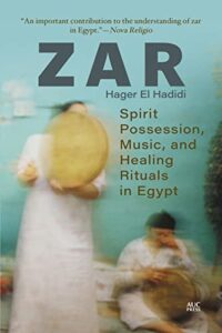 zar: spirit possession, music, and healing rituals in egypt