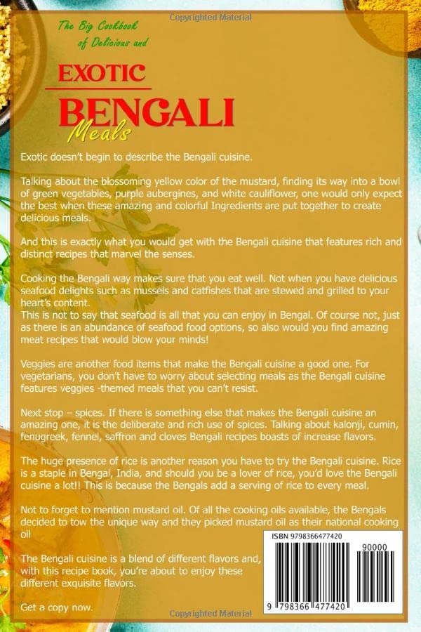 The Big Cookbook of Delicious and Exotic Bengali Meals: A Compilation of Bengali Recipes