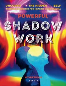 shadow work workbook: the powerful guide & journal for beginners to embrace your shadows and awaken your true self | guided prompts for inner child soothing & healing your wounds