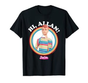 barbie the movie - hi allan t-shirt