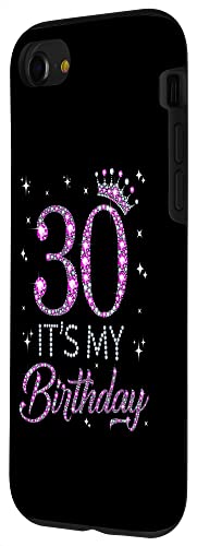 iPhone SE (2020) / 7 / 8 30 It's My Birthday Pink Crown 30th Birthday Gifts For Her Case