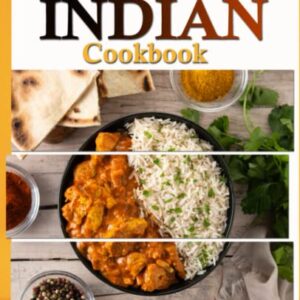 The Modern Indian Cookbook: The Essential Easy Indian Food Cookbook