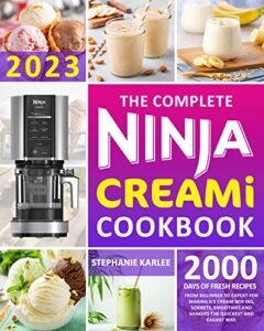 the complete ninja creami cookbook 2023: 2000 days of fresh recipes from beginner to expert for making ice cream mix-ins, sorbets, smoothies and shakers the quickest and easiest way