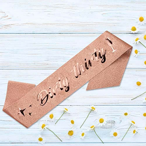 'Dirty Thirty' Birthday Sash, Rose Gold Glitter Sash with Foil Lettering Birthday Sash for Women 30th Birthday Party Decorations Favors