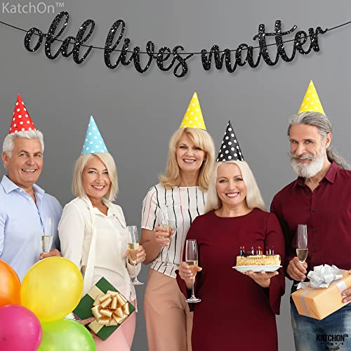 KatchOn, Black Old Lives Matter Banner - Glitter, 10 Feet | Old Lives Still Matter, 70th Birthday Decorations for Men | Black Old Lives Still Matter Banner for Funny Over The Hill Birthday Decorations